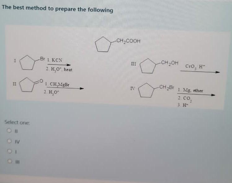 Solved The best method to prepare the following -CH2COOH Et | Chegg.com