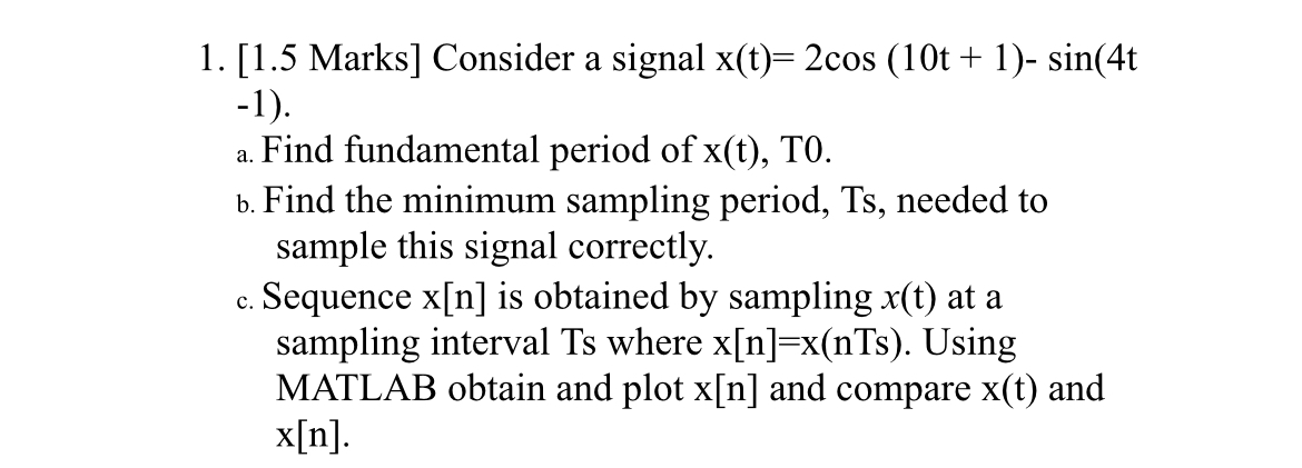 Solved [1.5 ﻿Marks] ﻿Consider a signal -1.a. ﻿Find | Chegg.com