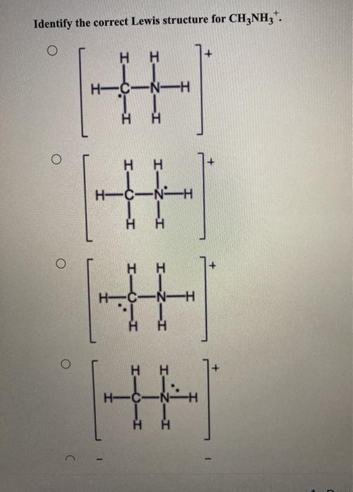 Solved Identify the correct Lewis structure for CH2NH3 | Chegg.com