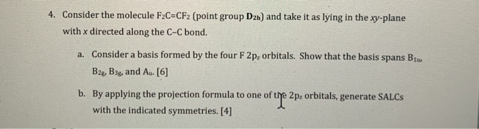 Solved 4. Consider the molecule F2C=CF2 (point group Dzu) | Chegg.com