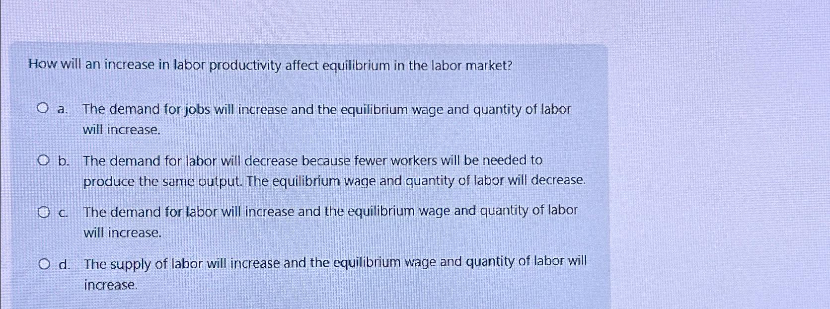 Solved How will an increase in labor productivity affect | Chegg.com