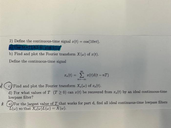 Solved 2) Define the continuous-time signal x(t)=cos(10πt). | Chegg.com