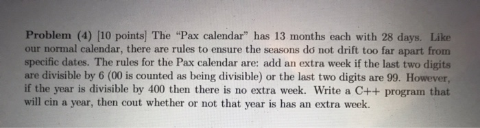 Solved Problem (4) f10 points) The "Pax calendar” has 13 | Chegg.com