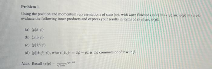 Solved Problem 1 Using the position and momentum | Chegg.com