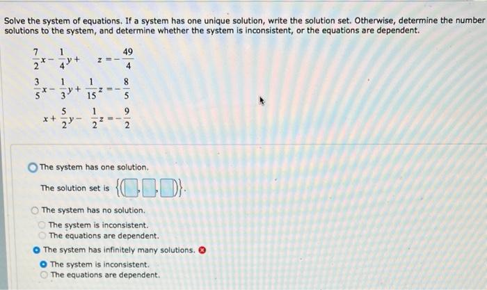 Solved Solve the system of equations. If a system has one | Chegg.com