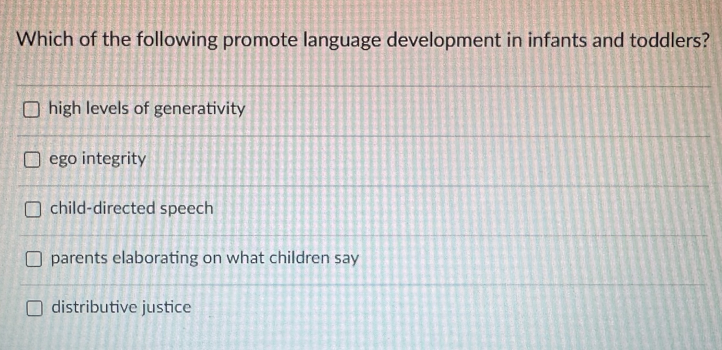 Solved Which of the following promote language development | Chegg.com
