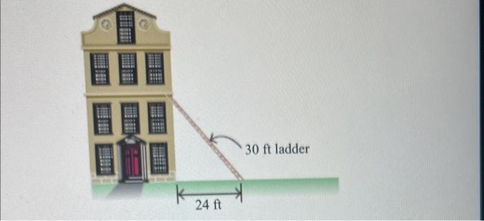 Solved Lorrie places a 30 -foot ladder against the side of a | Chegg.com
