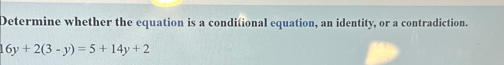 Solved Determine whether the equation is a conditional | Chegg.com
