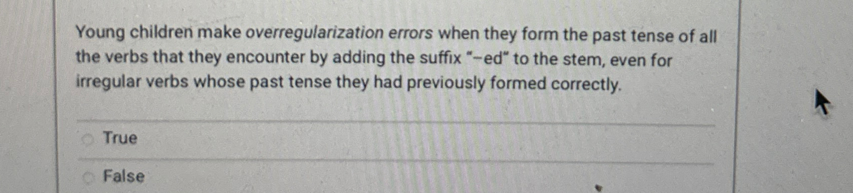 Solved Young children make overregularization errors when | Chegg.com