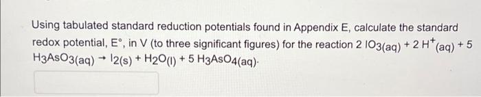 Solved Using tabulated standard reduction potentials found | Chegg.com
