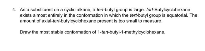 Solved 4. As a substituent on a cyclic alkane, a tert-butyl | Chegg.com