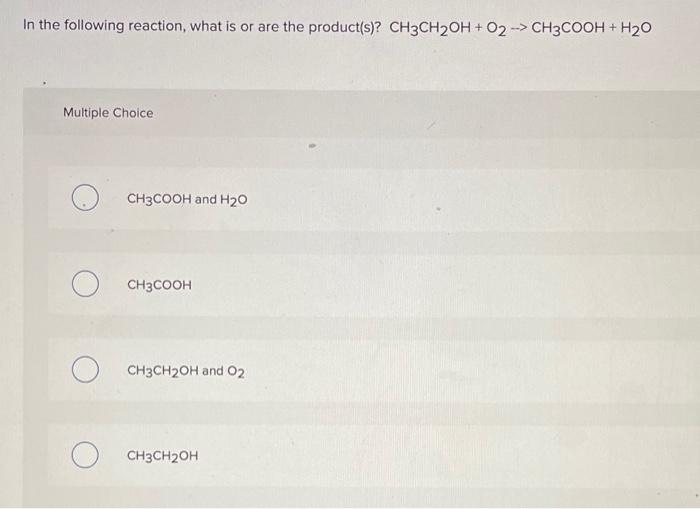 Solved In the following reaction, what is or are the | Chegg.com
