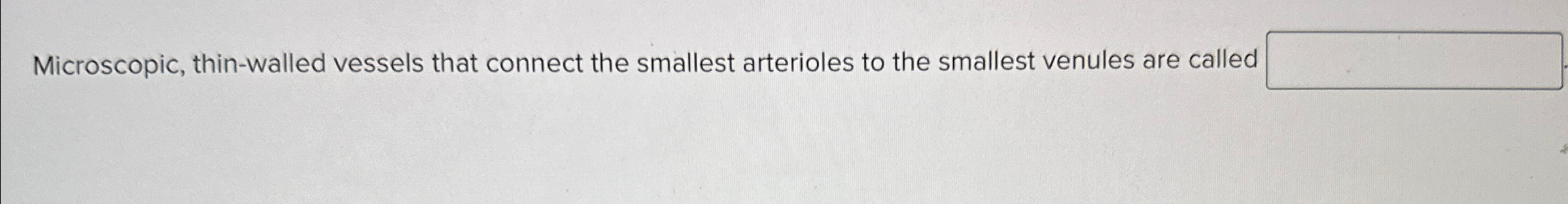 Solved Microscopic, thin-walled vessels that connect the | Chegg.com