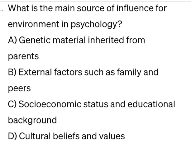 Solved What is the main source of influence for environment | Chegg.com