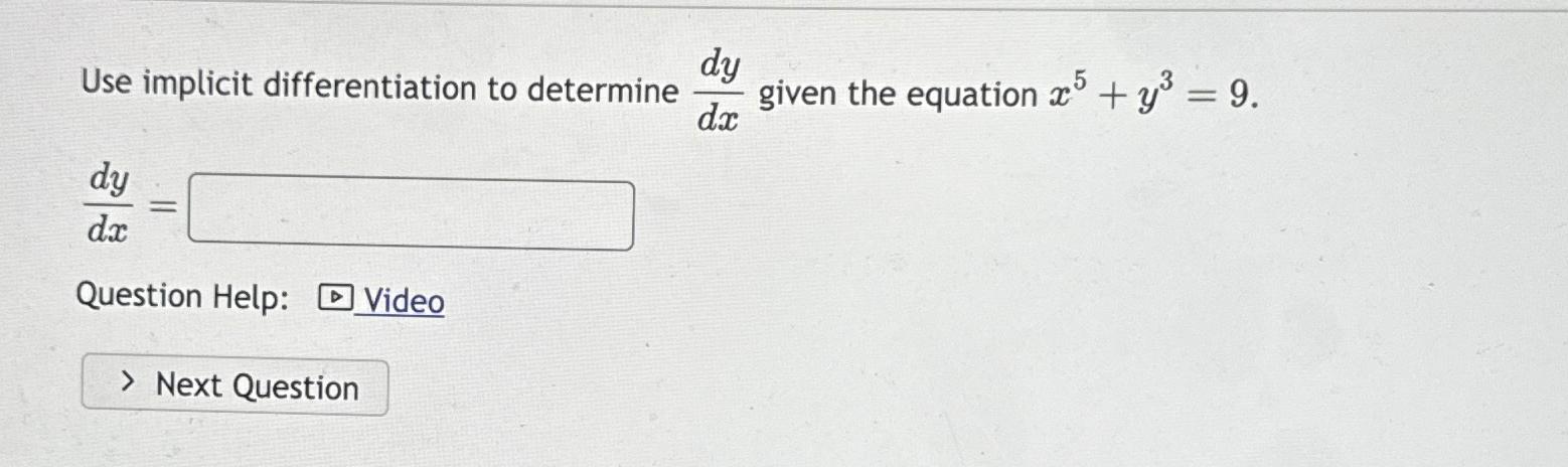Solved Use Implicit Differentiation To Determine Dydx ﻿given