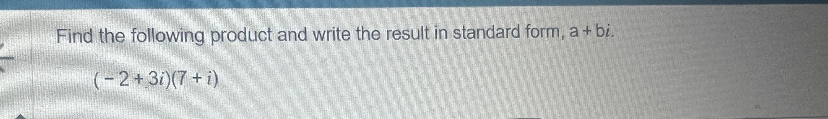 Solved Find the following product and write the result in | Chegg.com