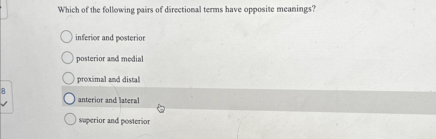 Solved Which of the following pairs of directional terms | Chegg.com