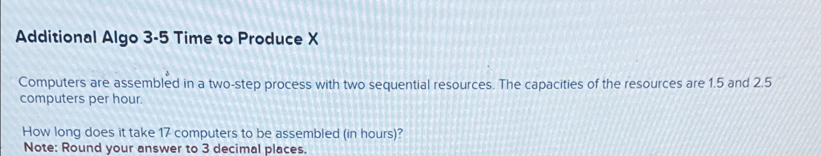 Solved Additional Algo 3-5 ﻿Time to Produce XComputers are | Chegg.com