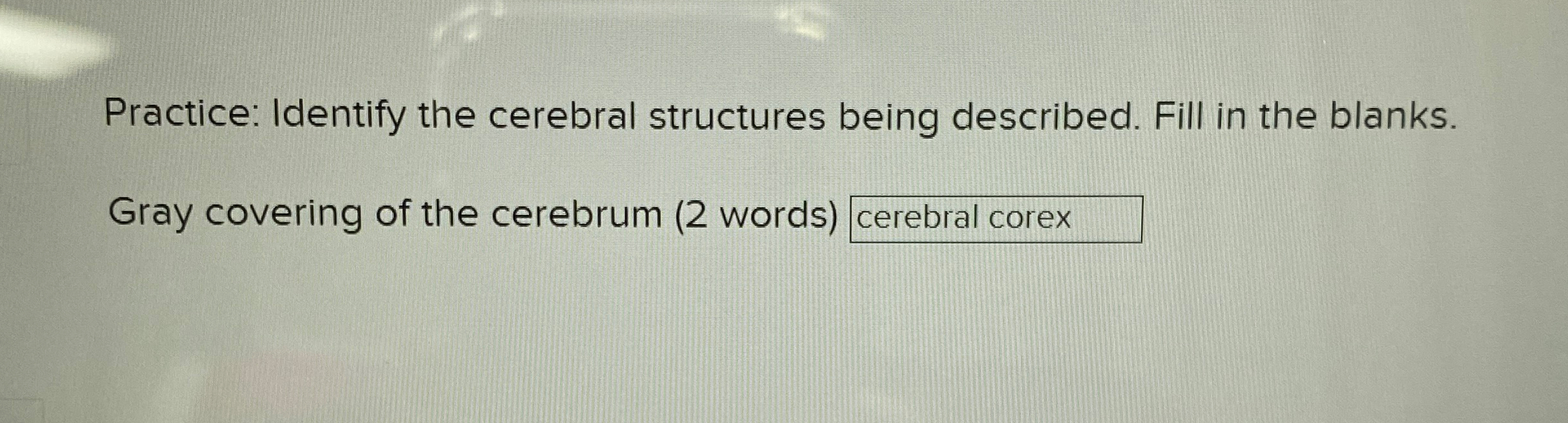 Solved Practice: Identify the cerebral structures being | Chegg.com