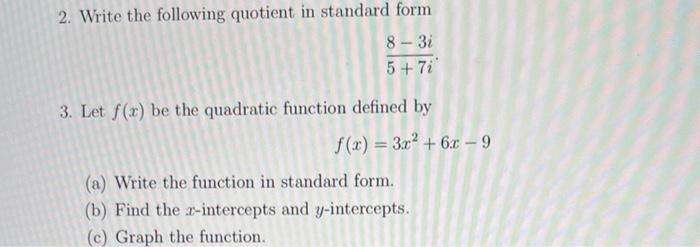 Solved 2. Write the following quotient in standard form | Chegg.com