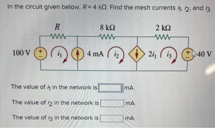 Solved In the circuit given below, R=4kΩ. Find the mesh | Chegg.com