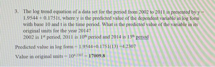 Solved 3. The log trend equation of a data set for the | Chegg.com