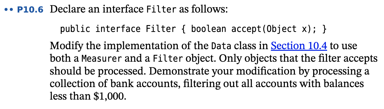 Solved In Exercise •• ﻿P10.6, ﻿add a method default Filter | Chegg.com