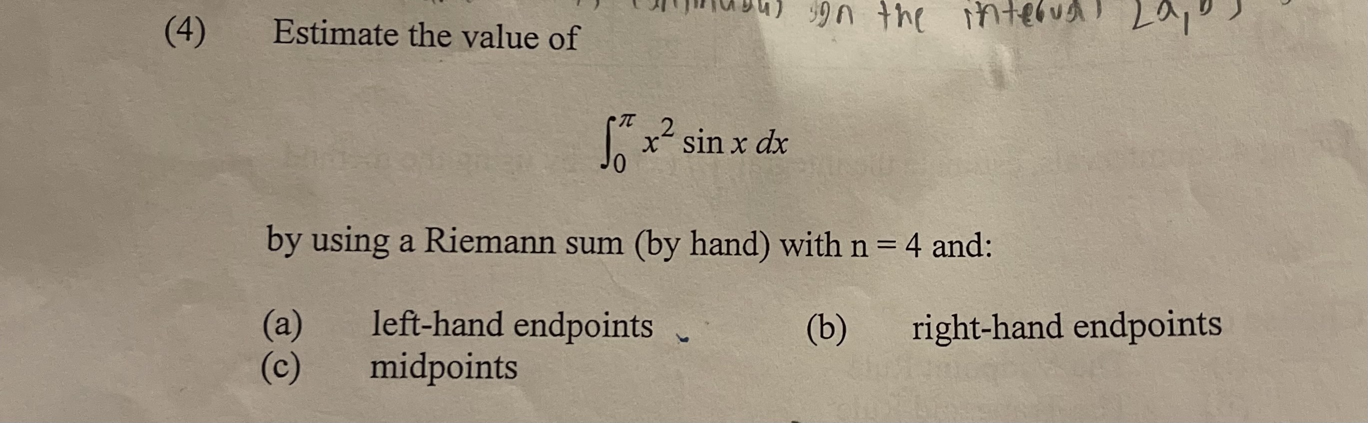 Solved (4) ﻿Estimate the value of∫0πx2sinxdxby using a | Chegg.com
