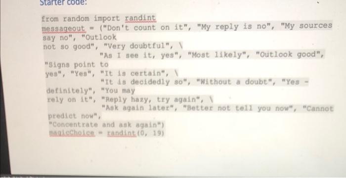 Solved Today you are going to create a Virtual Magic 8-ball. | Chegg.com