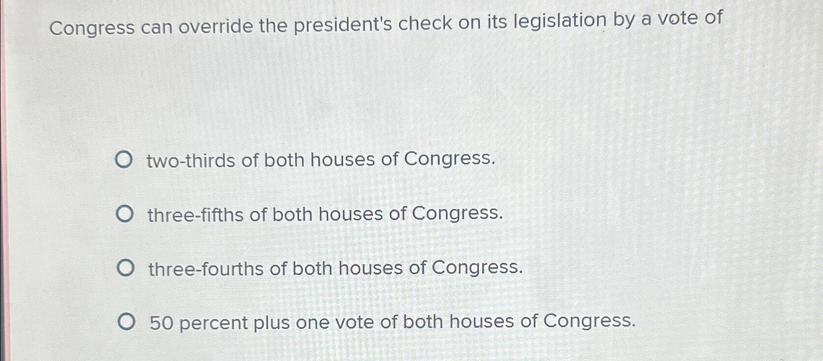 Solved Congress can override the president's check on its | Chegg.com