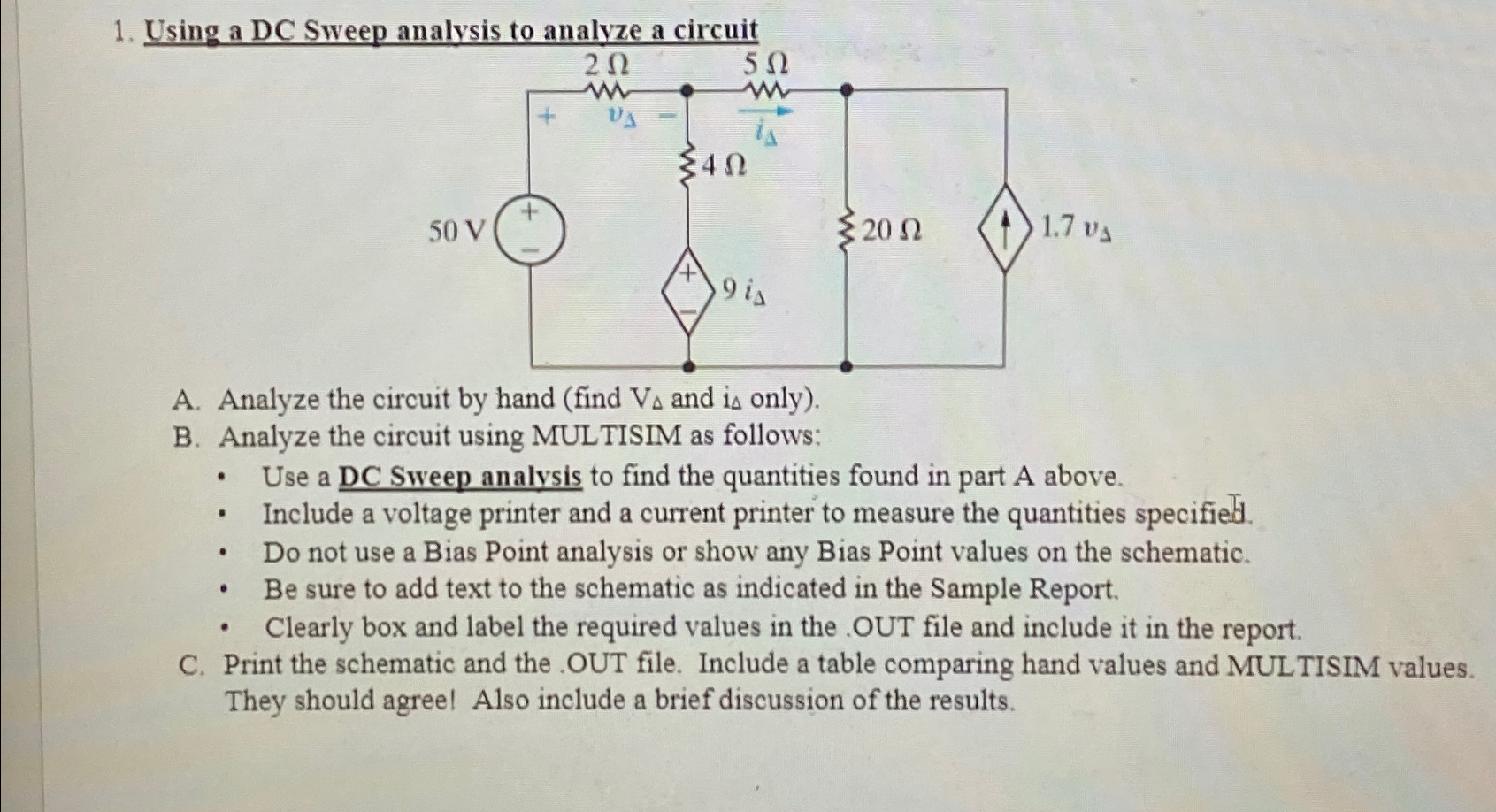 Solved Using a DC Sweep a*B. ﻿Analyze the circuit using | Chegg.com
