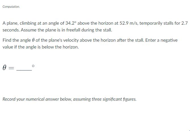 Solved Computation.A plane, climbing at an angle of 34.2° | Chegg.com