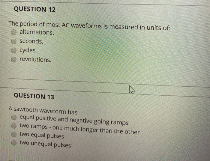 Solved QUESTION 12 The period of most AC waveforms is | Chegg.com
