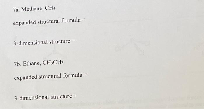 Solved 7a. Methane, CH4 - expanded structural formula = | Chegg.com