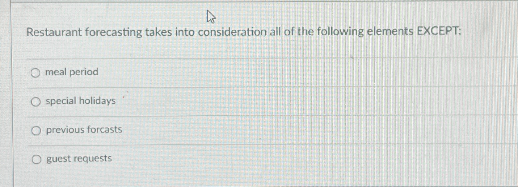 Solved Restaurant forecasting takes into consideration all | Chegg.com