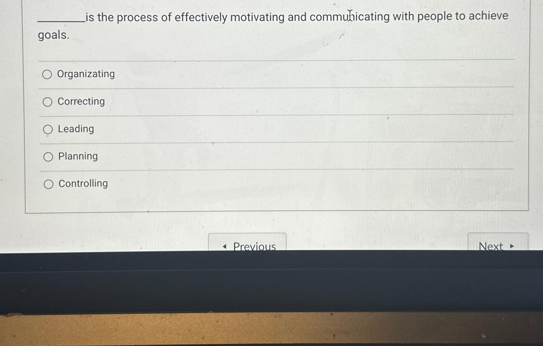 Solved is the process of effectively motivating and | Chegg.com
