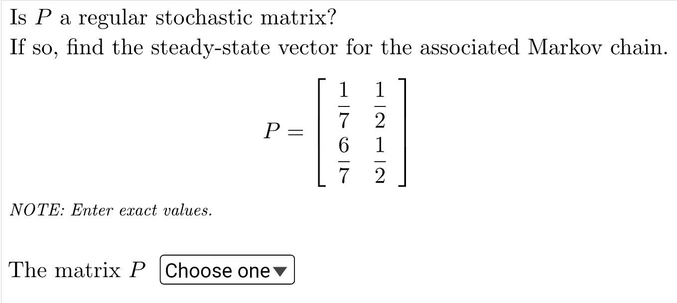 Solved Choice of answer: a. is a regular stochastic | Chegg.com