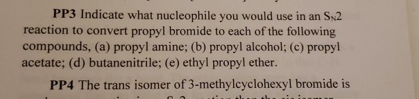 Solved PP3 Indicate what nucleophile you would use in an SN2 | Chegg.com