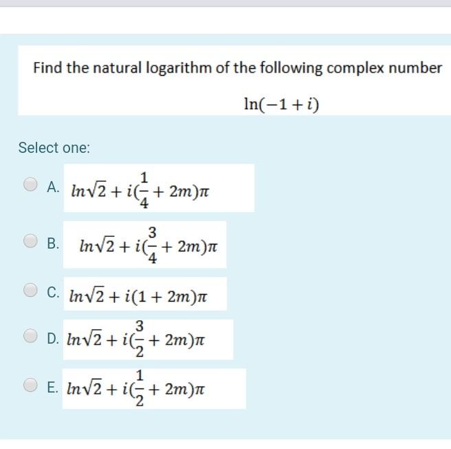 Solved Find the natural logarithm of the following complex | Chegg.com
