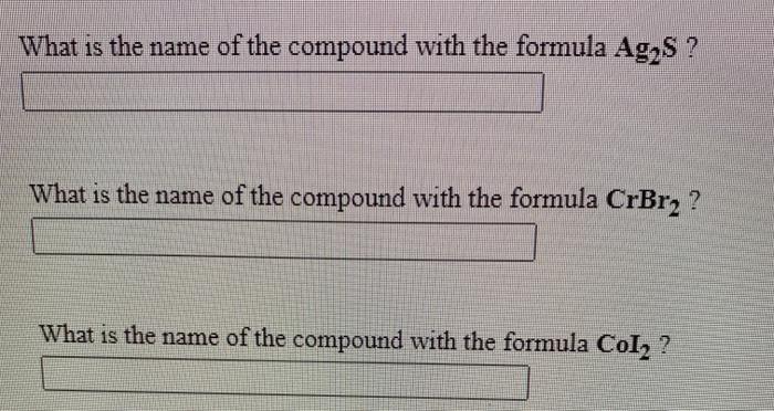 Solved What is the name of the compound with the formula | Chegg.com