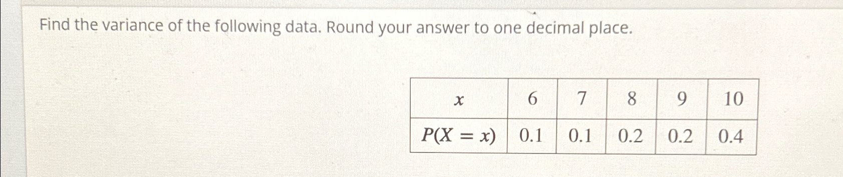 Solved Find the variance of the following data. Round your | Chegg.com