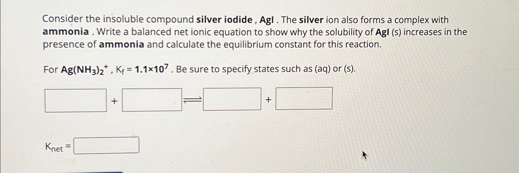 Solved Consider the insoluble compound silver iodide, AgI . | Chegg.com