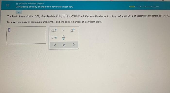 Solved ENTROPY AND FREE ENERGY Calculating entropy change | Chegg.com