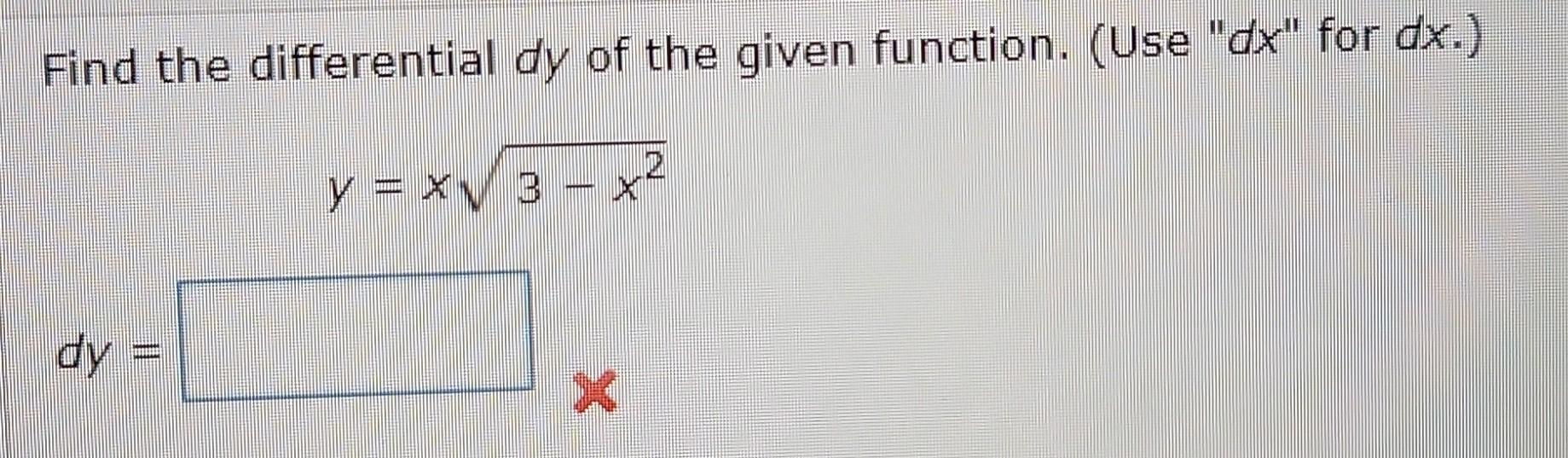 Solved Find the differential dy of the given function. (Use | Chegg.com