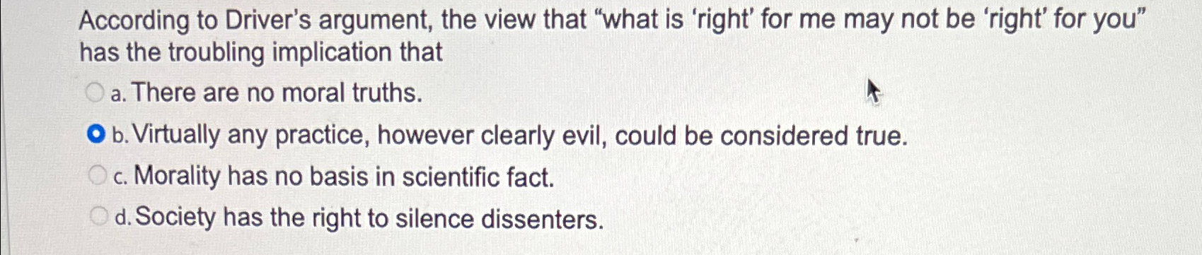 Solved According to Driver's argument, the view that "what | Chegg.com
