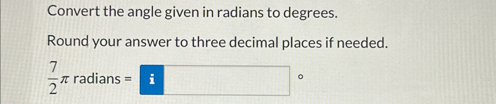 Solved Convert the angle given in radians to degrees.Round | Chegg.com