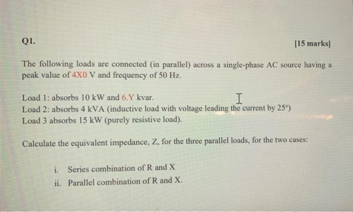 Solved The following loads are connected (in parallel) | Chegg.com
