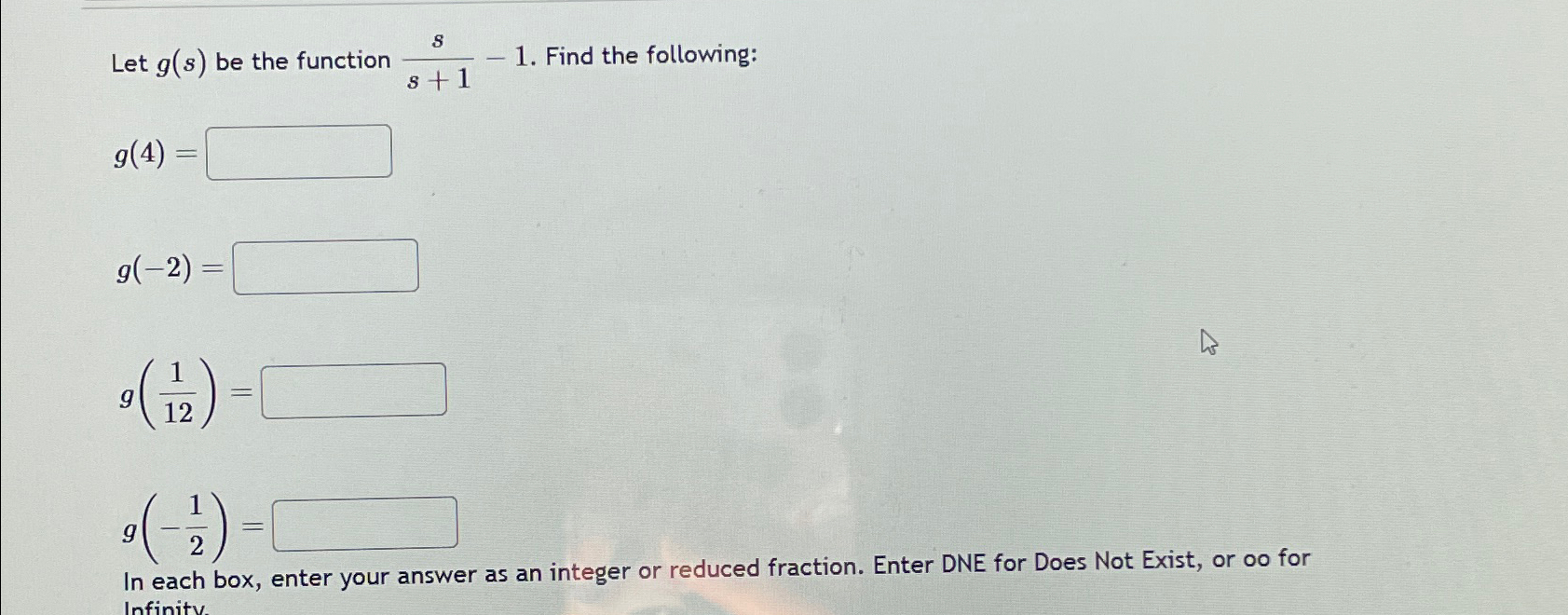 Solved Let g(s) ﻿be the function ss+1-1. ﻿Find the | Chegg.com
