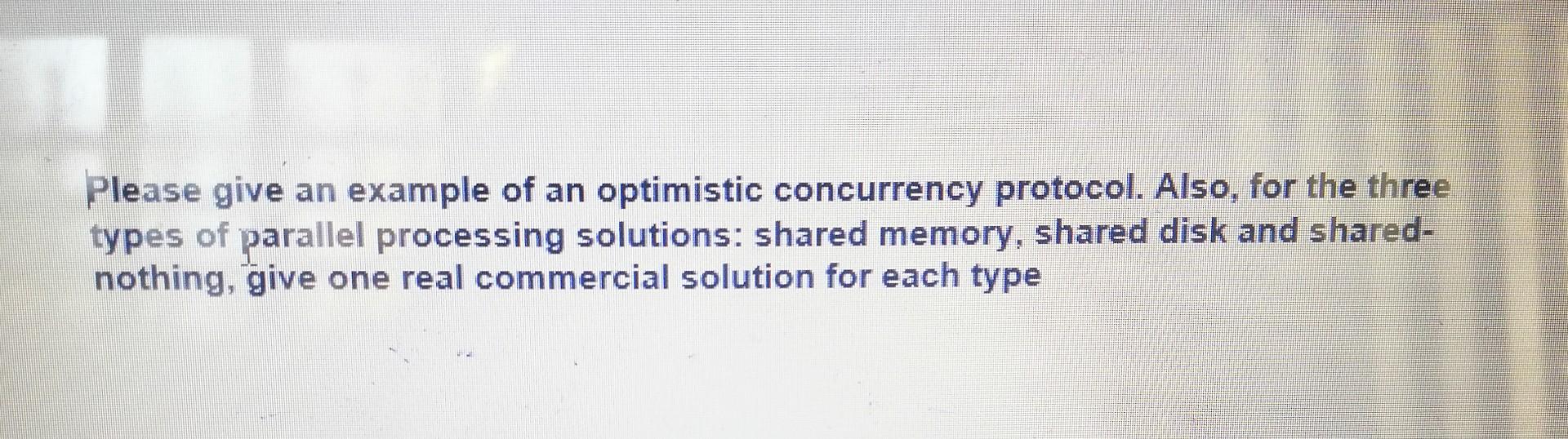 Solved Please give an example of an optimistic concurrency | Chegg.com