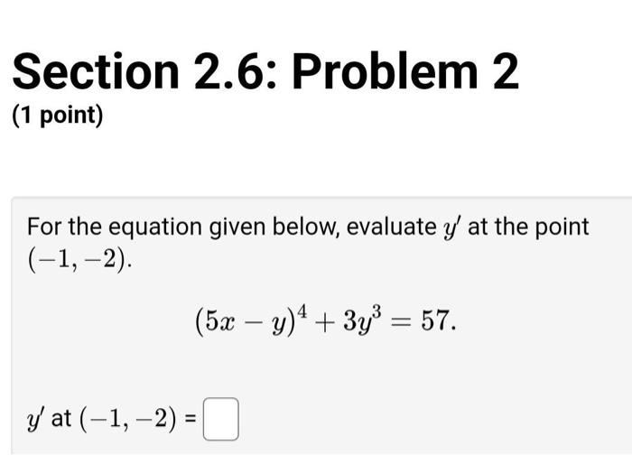 Solved Section 2.6: Problem 2 (1 point) For the equation | Chegg.com